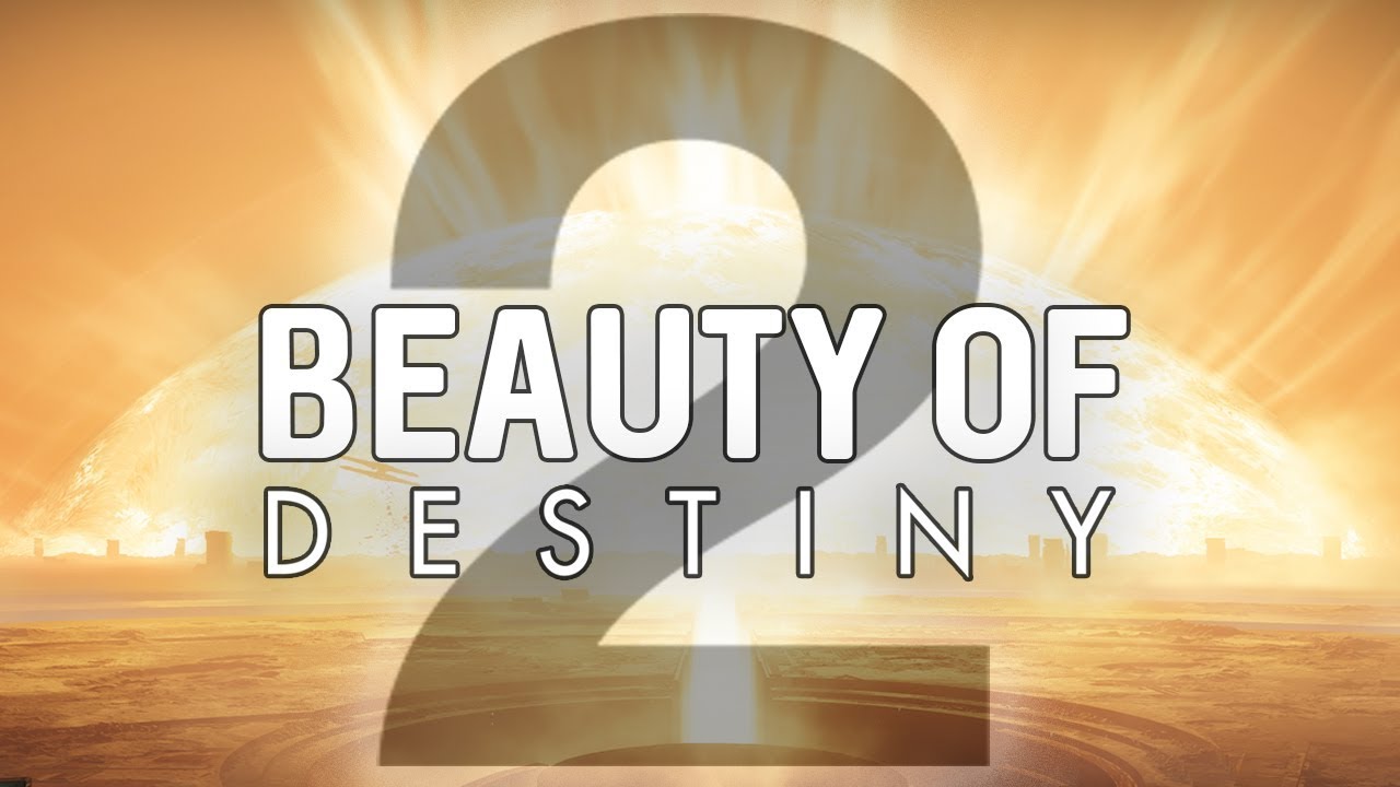 The Beauty of Destiny 2 - Vol. 1 - YouTube