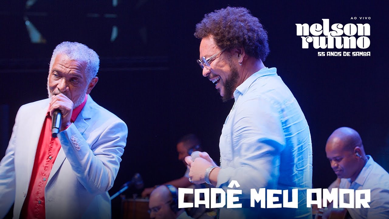 Nelson Rufino - Cadê Meu Amor part. Jau | DVD Nelson Rufino 55 Anos ...
