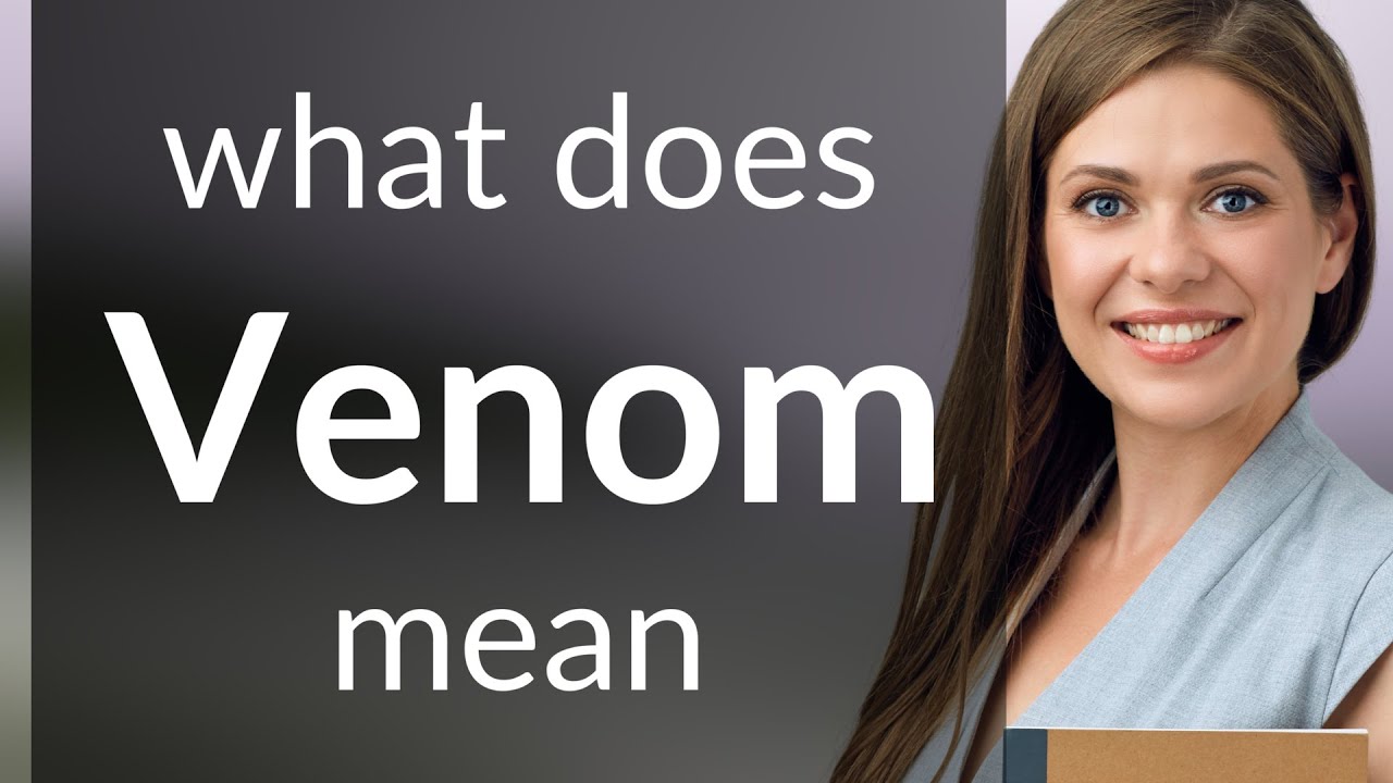 Venom Meaning Of VENOM YouTube