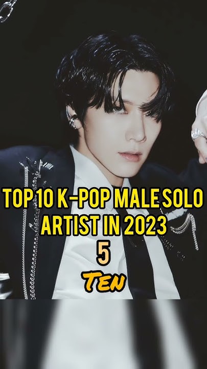 Top 10 k-pop male solo artist in 2023.#viral #shorts #kpop - YouTube