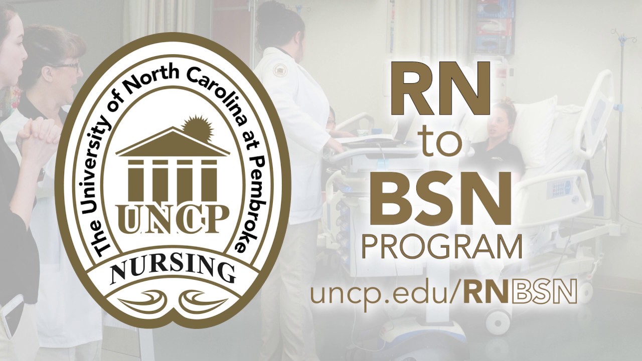 Registered Nurse to BSN (Baccalaureate degree in nursing) at UNC Pembroke - YouTube