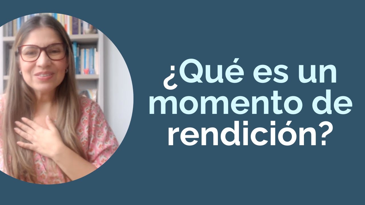 ¿Qué es un momento de rendición? - YouTube