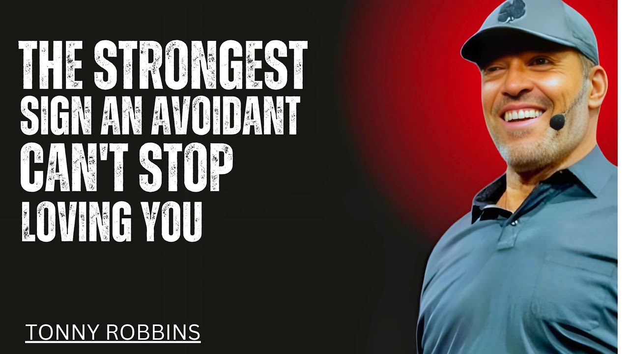 The Strongest Sign an Avoidant Can’t Stop Loving You | Tony Robbins ...