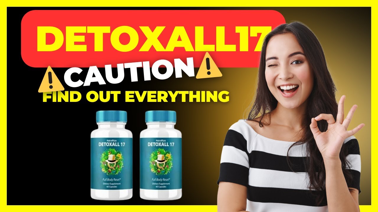 DETOXALL17 (⚠️CAUTION⚠️) POWERFULL DETOX Detoxall 17 Detoxall 17 Review ...