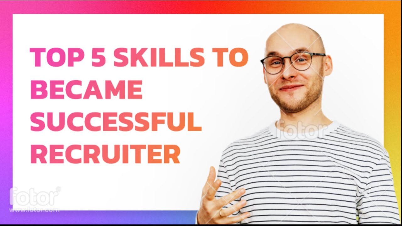 TOP 5 Skills To Became Successful Recruiter||Skills to became recruiter ...