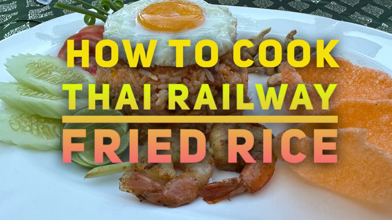 How to Cook Thai Railway Fried Rice - YouTube