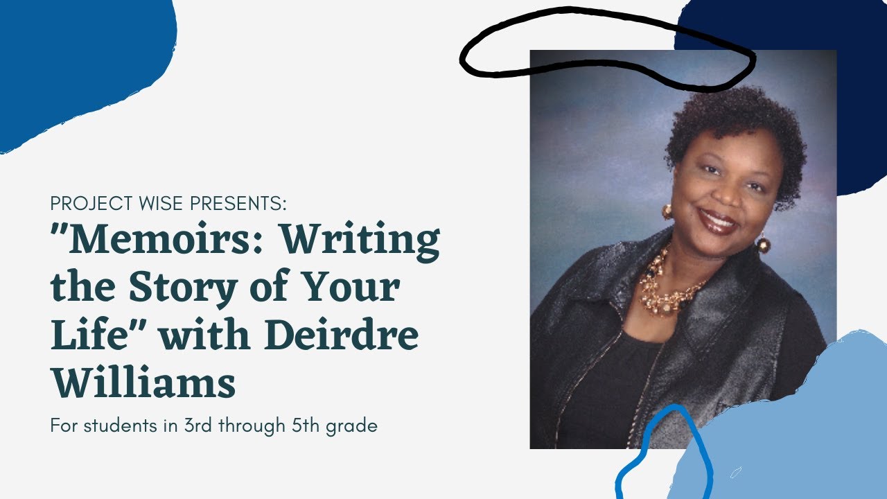 Project WISE - "Memoirs: Writing the Story of Your Life" with Deirdre ...