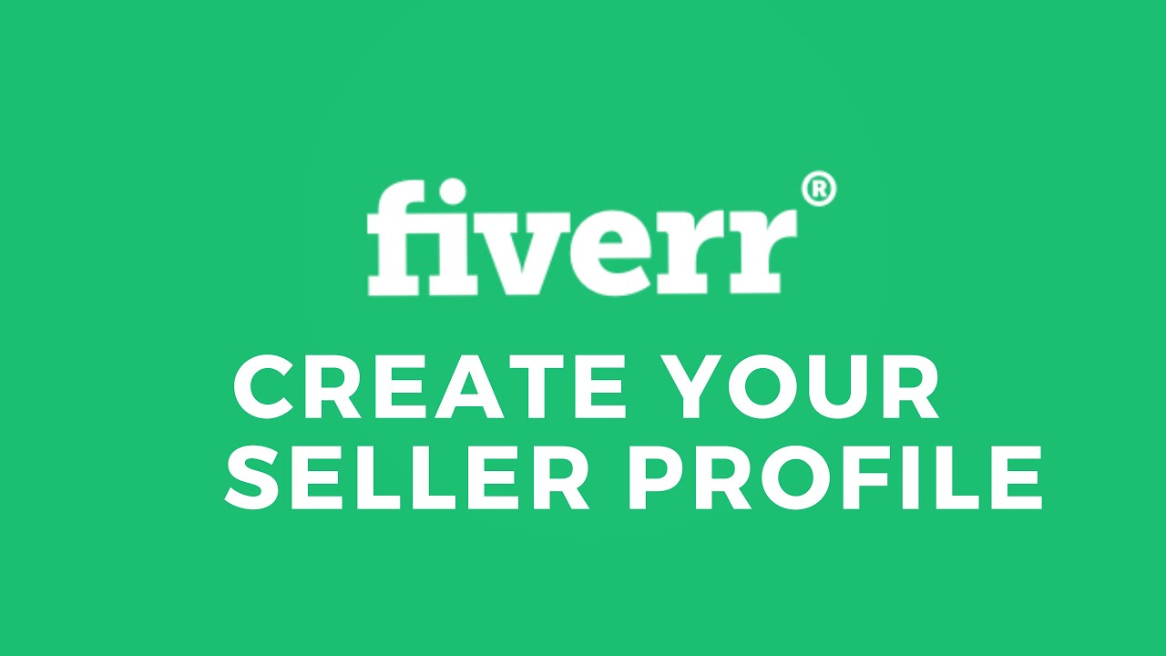 Creating Your Seller Profile on Fiverr - YouTube