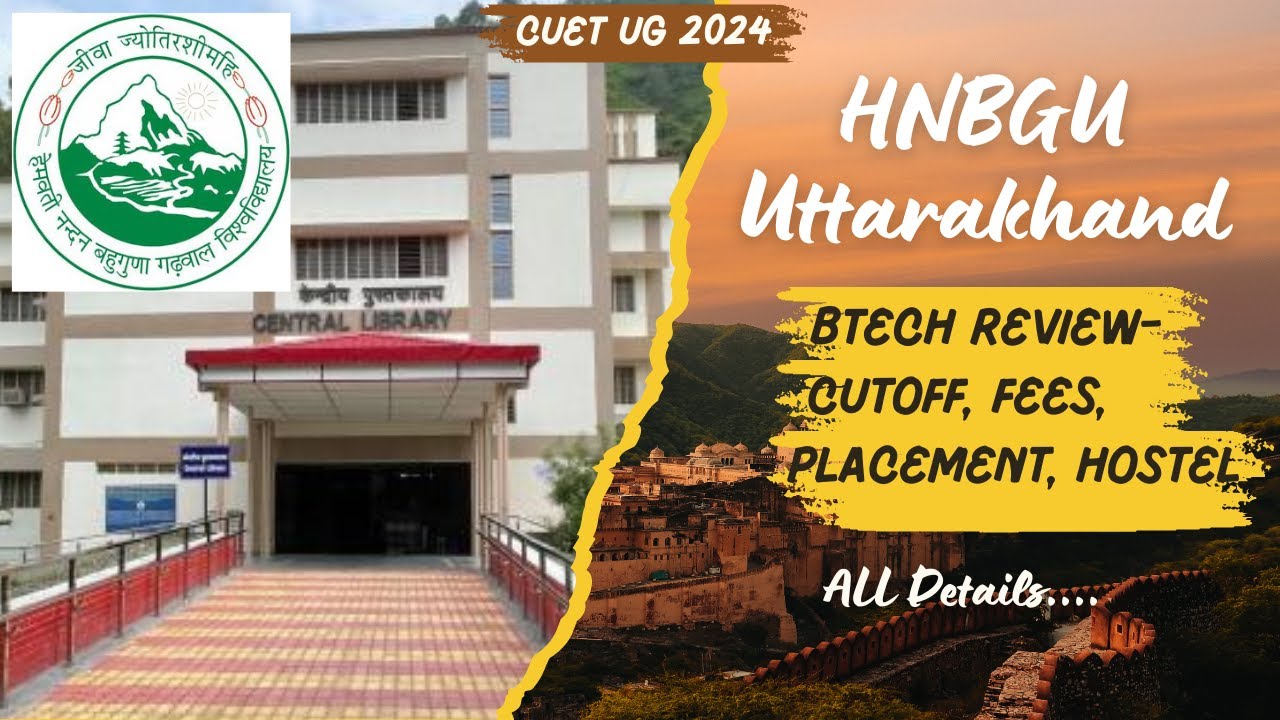 HNBGU Btech Review 2024 Cutoff, Placement, Hostel & Fees | HNBGU Btech ...