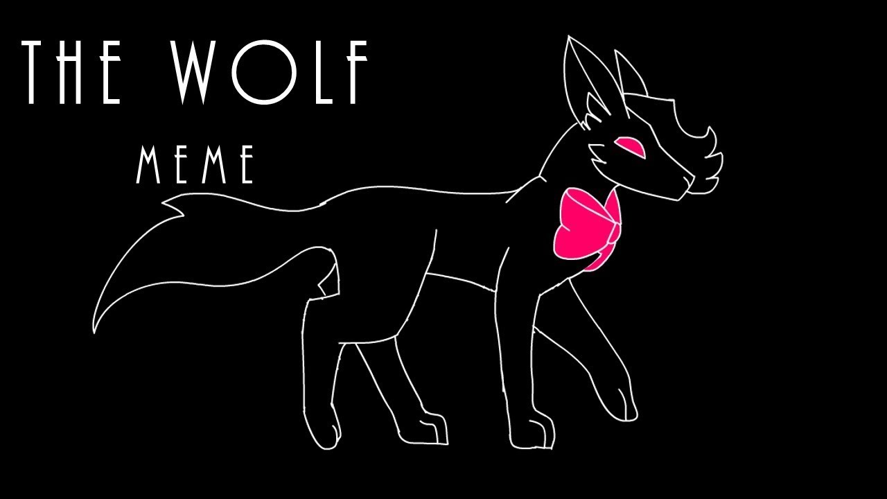 The Wolf // MEME - YouTube