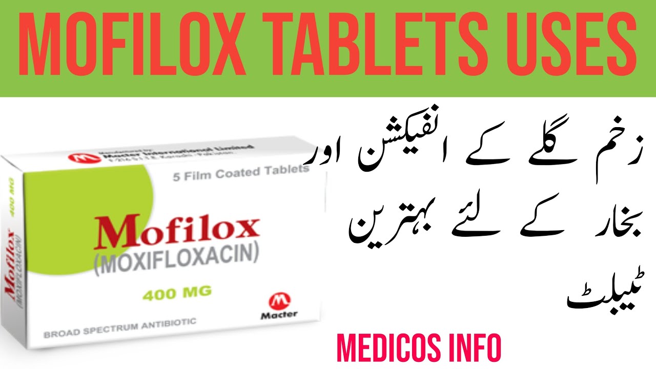 Mofilox 400mg tablets uses in urdu | Moxifloxacin tablets uses ...