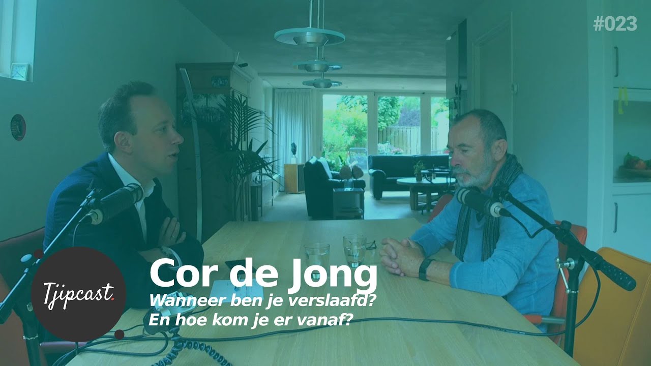 Wanneer ben je verslaafd? En hoe kom je er vanaf? Tjipcast 023 Cor de ...