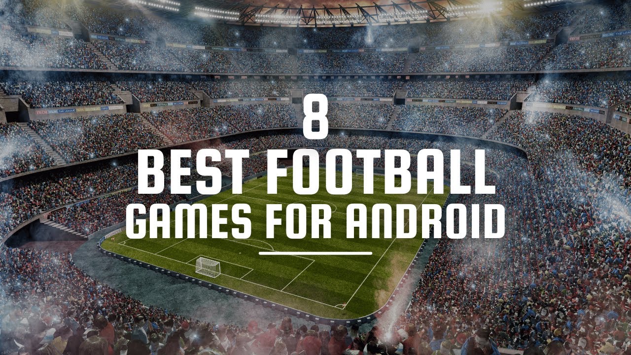 Top 8 Best Football Games for Android | Must Play Mobile Soccer Games ...