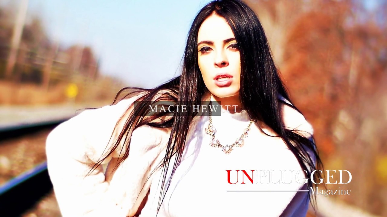 Macie Hewitt - 2018 Spring Release of Unplugged Magazine - YouTube