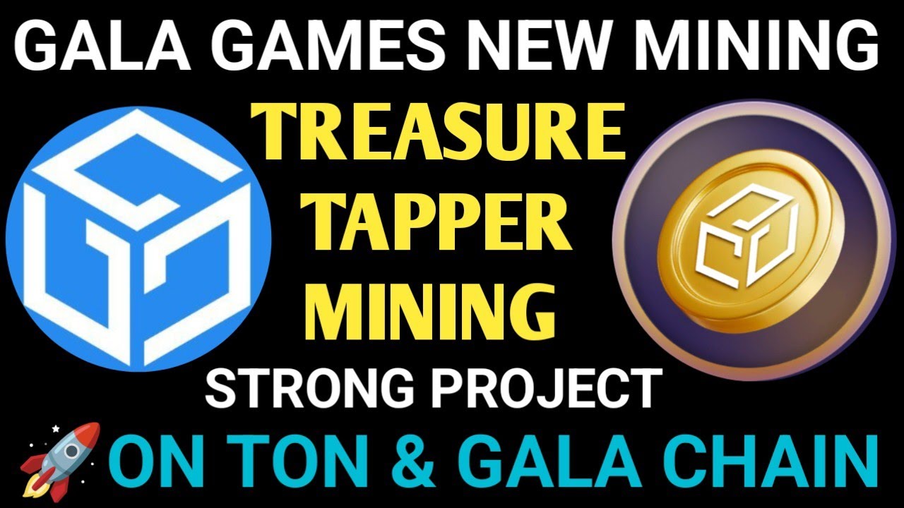 Treasure Tapper Mining Guide | Gala Games New Mining | New Crypto ...