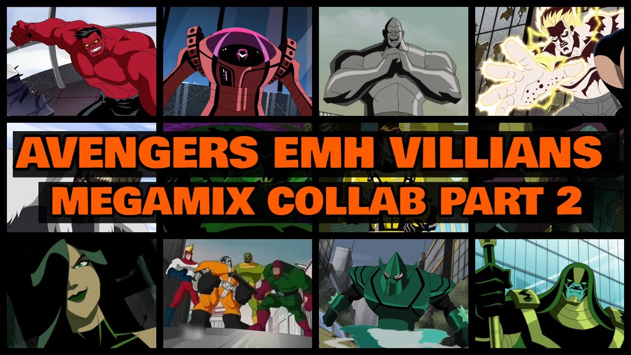 Avengers EMH Villains Megamix Collab Part 2 - YouTube