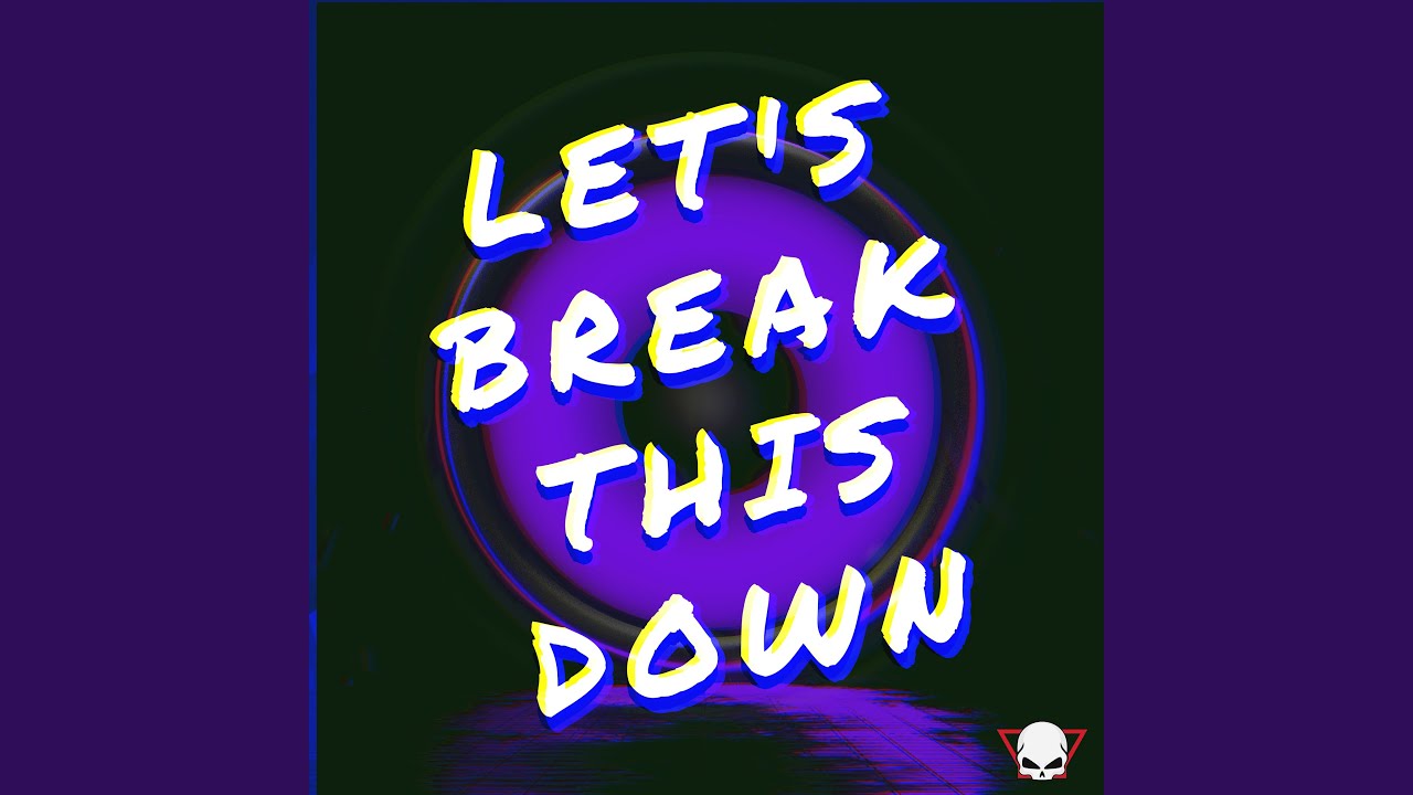 Let's Break This Down - YouTube