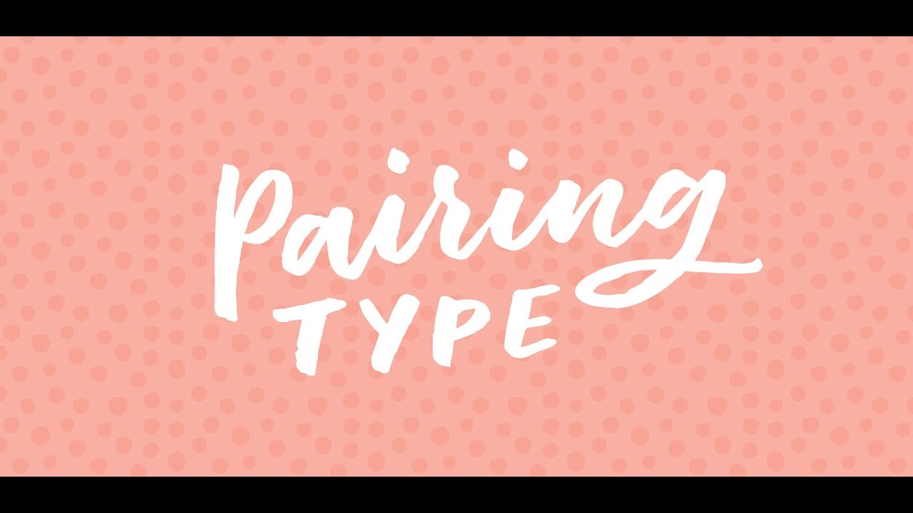 3 Simple Tips for Pairing Type - YouTube