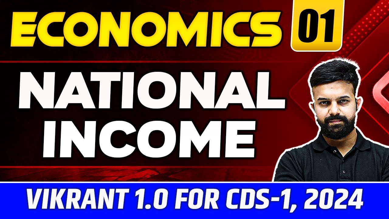 Economics CDS 2024: National Income | Economics for CDS 1, 2024 - YouTube