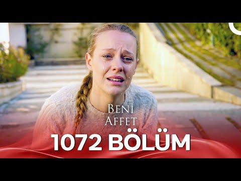 Beni Affet 1072. Bölüm