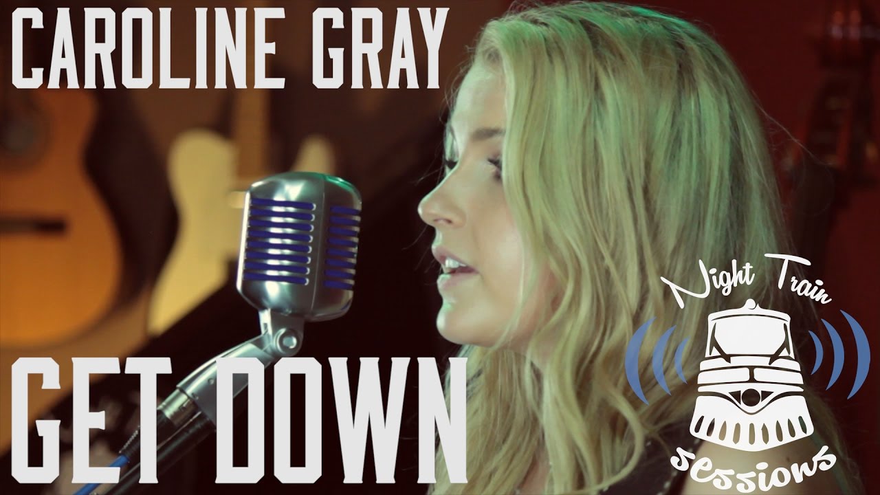 Caroline Gray - Get Down - YouTube