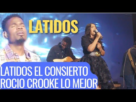 LATIDOS EL CONSIERTO ROCIO CROOKE LO MEJOR. - YouTube
