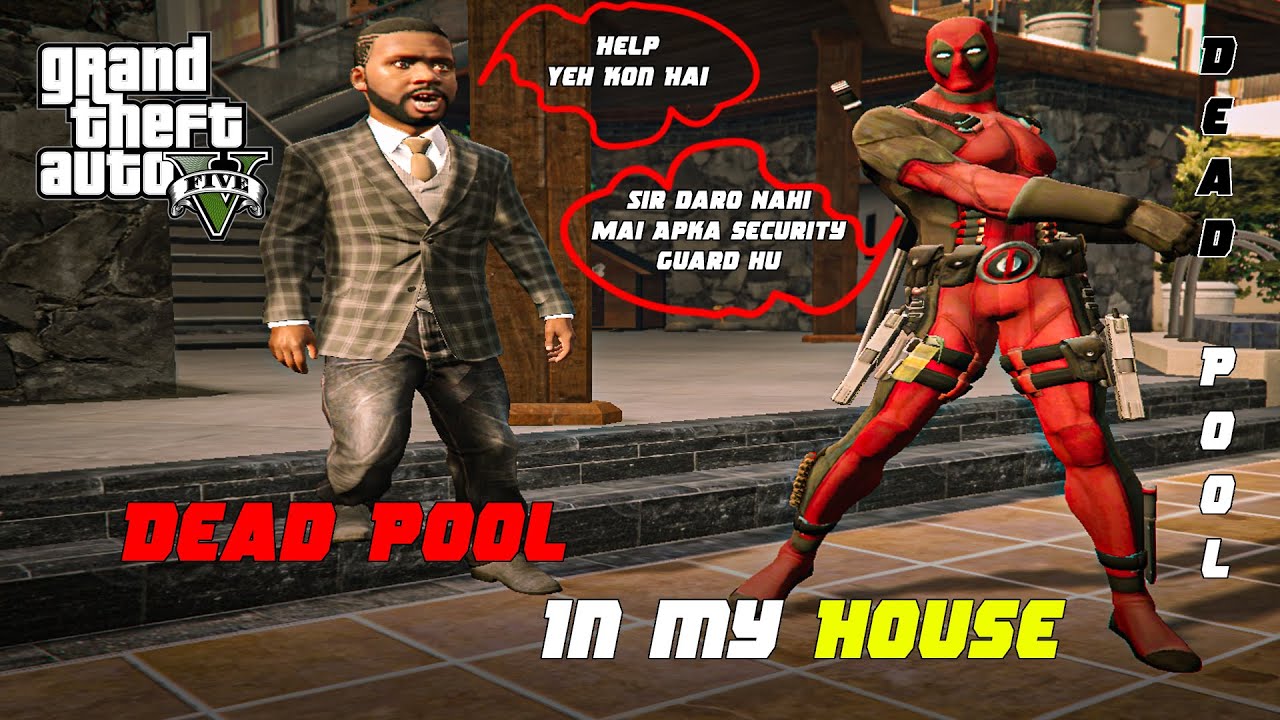 Dead Pool In My House! Gta 5 Security Guard Deadpool! - YouTube
