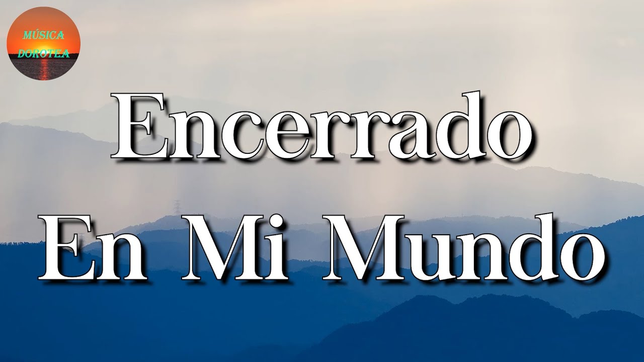 Lefty SM - Encerrado En Mi Mundo (Letra/Lyrics) - YouTube