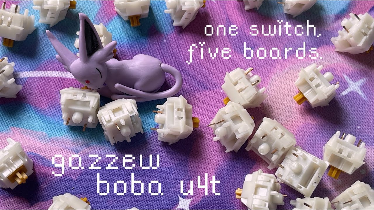 gazzew boba u4t | one switch, five boards.ヽ(´ `)/ - YouTube