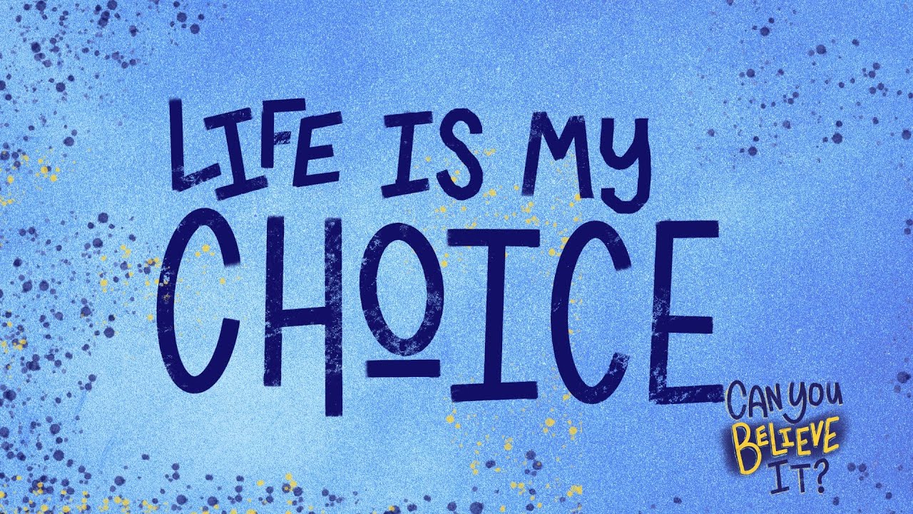Life is My Choice - Can You Believe It? - YouTube