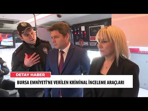 DETAY HABER  - BURSA EMNİYETİ'NE VERİLEN KRİMİNAL İNCELEME ARAÇLARI (18.03.2022)