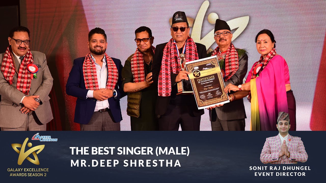 The Best Singer (Male) : Mr.Deep Shrestha Galaxy Excellence Award 2023 ...