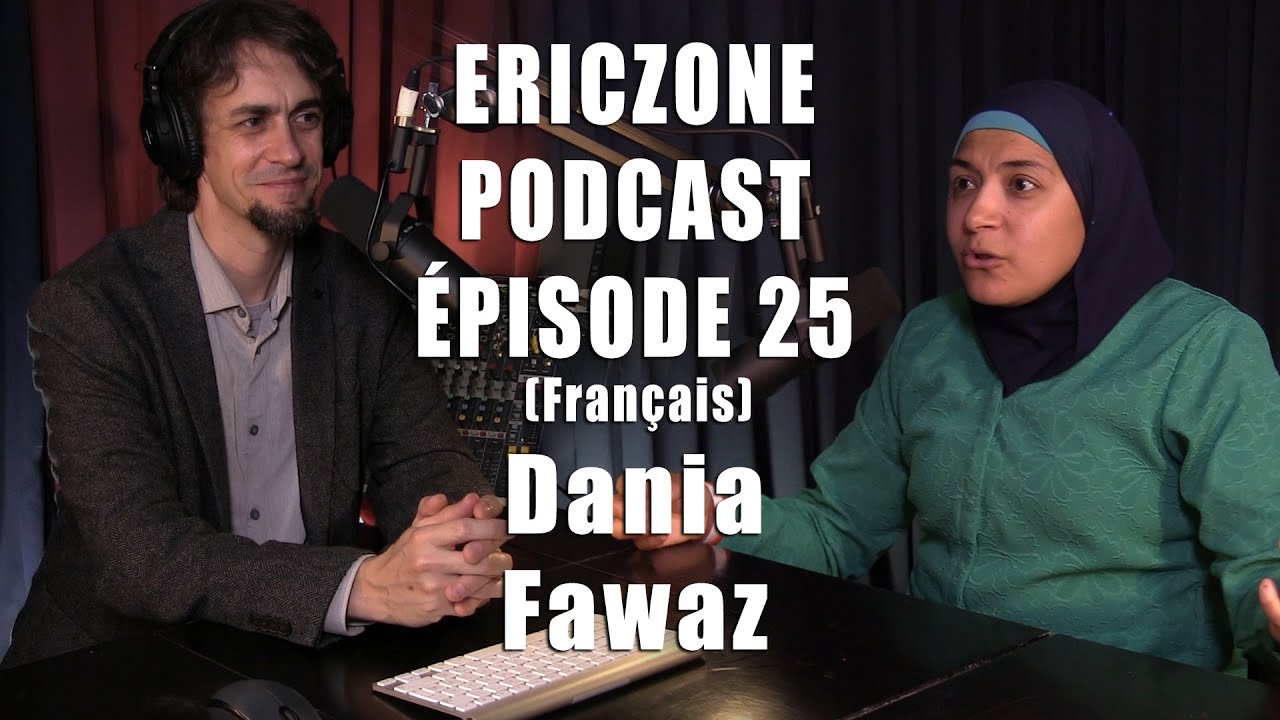 Ericzone Podcast: Episode 25: Dania Fawaz (Fr) - YouTube