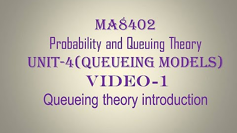 PROBABILITY AND QUEUEING THEORY UNIT-4 IN TAMIL - YouTube