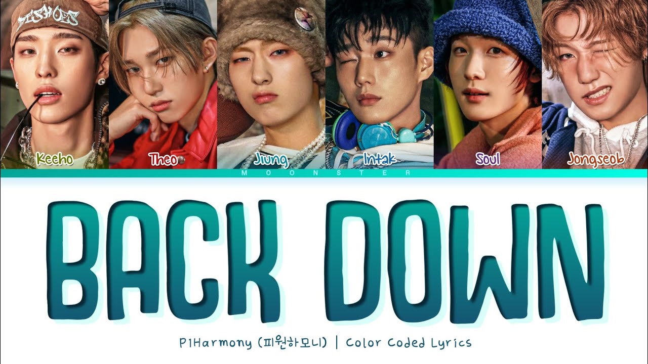 P1Harmony Back Down Lyrics (피원하모니 Back Down 가사) (Color Coded Lyrics ...