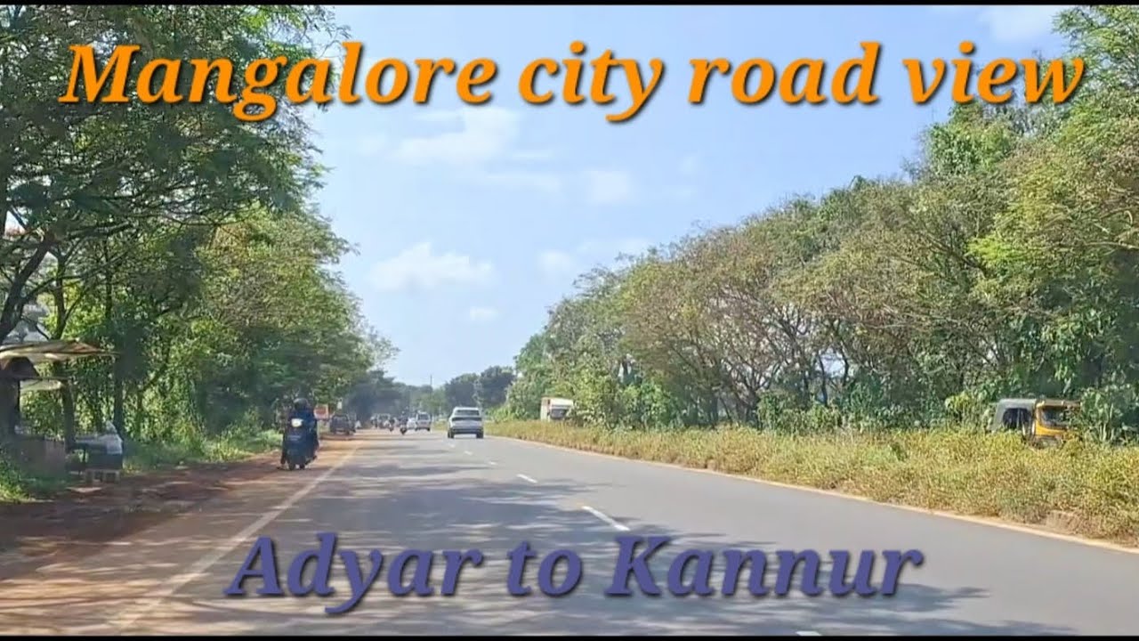 Stunning Road Trip Views: Stunning Views from Adyar to Kannur Padil in ...