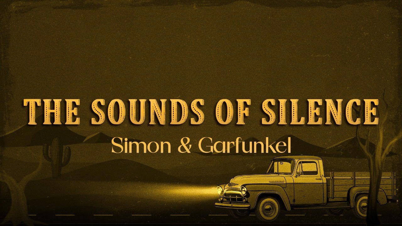 Simon & Garfunkel - The Sounds of Silence (Lyrics) - YouTube