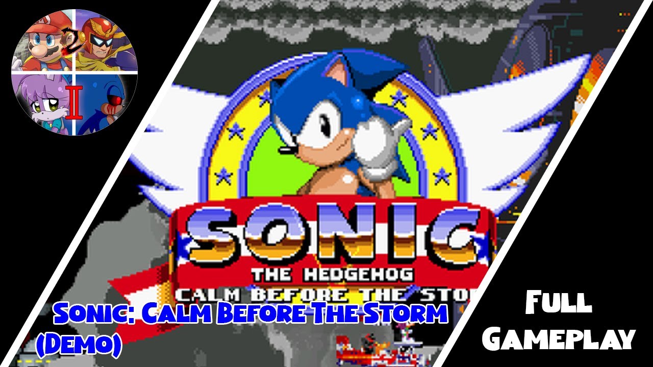 Sonic: Calm Before The Storm (Demo) (Full Gameplay) - YouTube