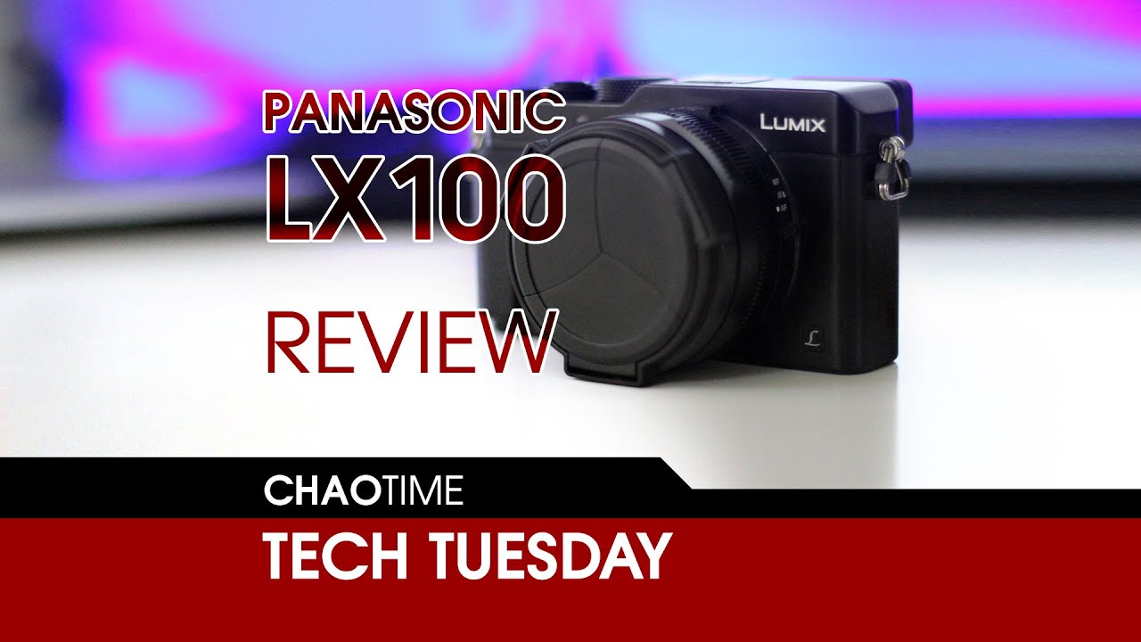 PANASONIC LX100 REVIEW — TECH TUESDAY - YouTube