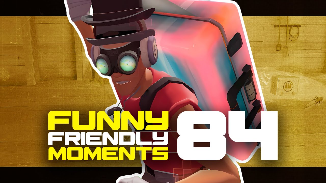 TF2 Funny Friendly Moments 84 - YouTube
