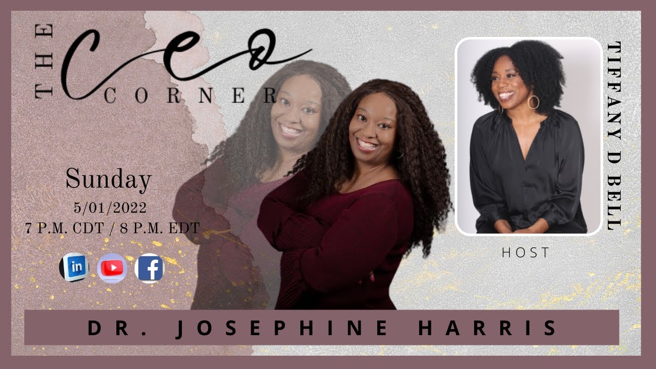 The CEO Corner with Dr. Josephine Harris - YouTube