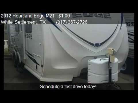 2012 Heartland Edge M21 for sale in White Settlement, TX 76 - YouTube