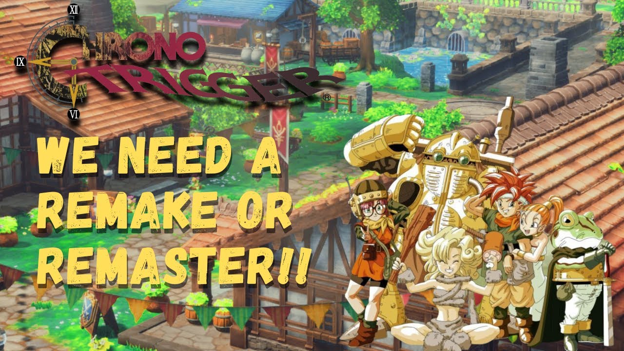 What is The Best Way To Remake Chrono Trigger? - YouTube