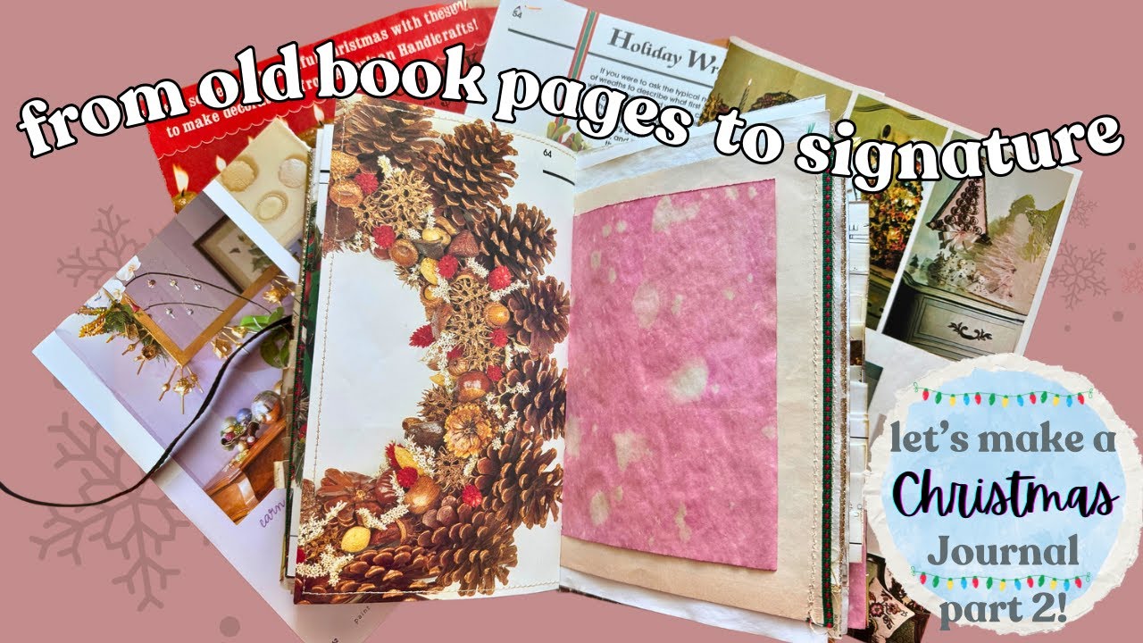 From Book and Magazine Pages to Signature | Making a Christmas Junk ...