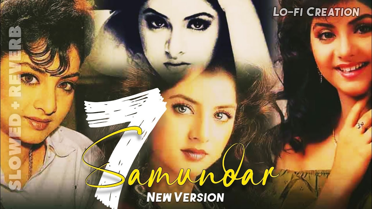 Saat Samundar (Slowed + Reverb) Letest Virsion | Lo-fi Creation - YouTube