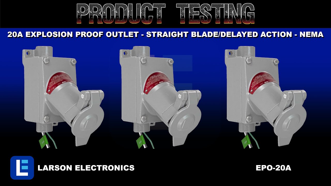 20A Explosion Proof Outlet - Class I, II, II - 2P3W - Straight Blade ...