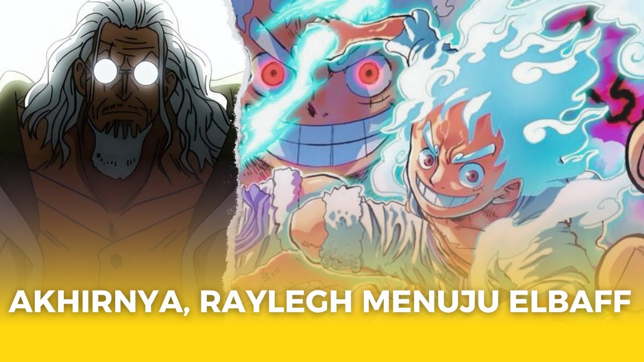 ONE PIECE 1140 ||RAYELGH MENUJU ELBAFF? - YouTube