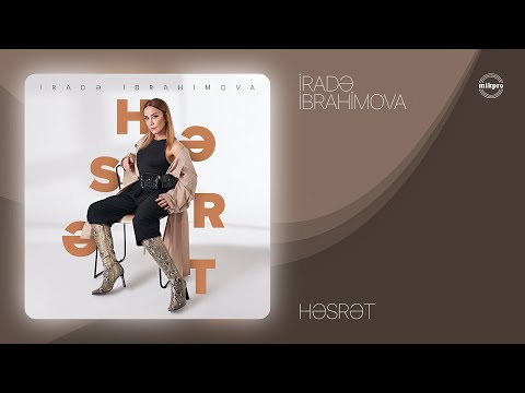 İradə İbrahimova — Həsrət (Rəsmi Audio)