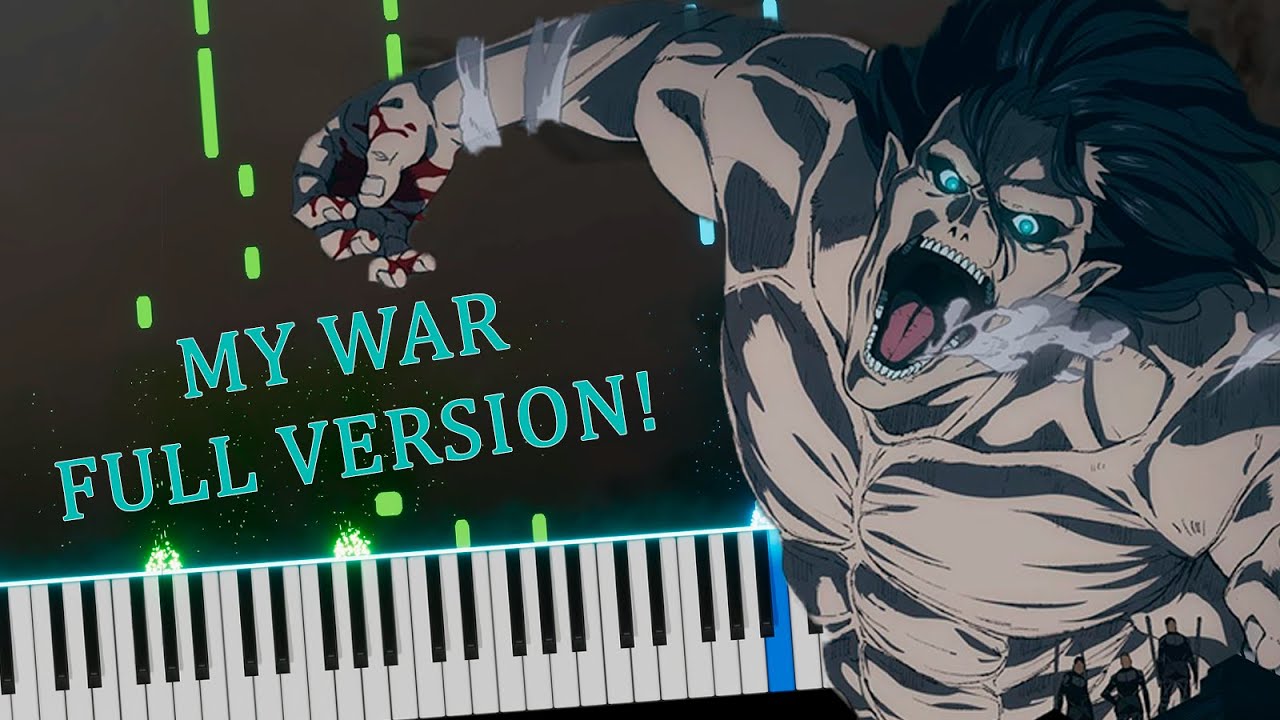 My War Full Version - Attack on Titan Final Season OP (Piano cover ...