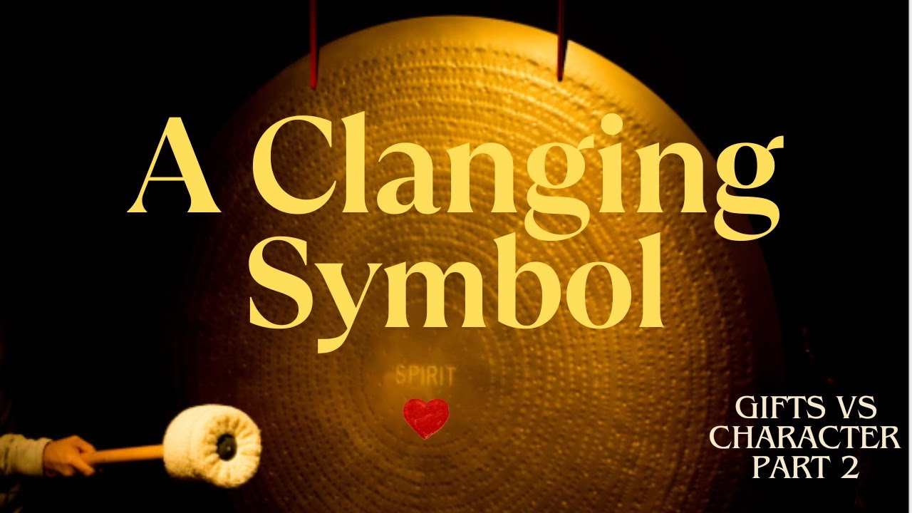 A Clanging Symbol: Why Gifts Without Love Mean Nothing! #propheticword ...